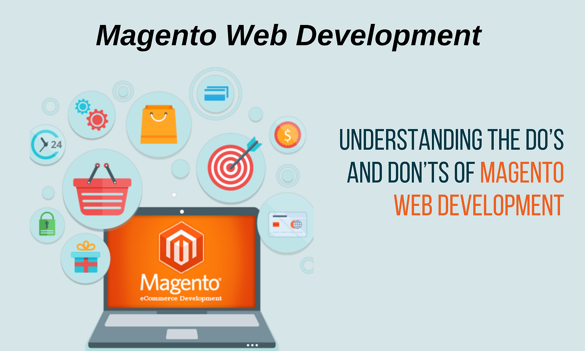 Understanding The Do’s and Don’ts of Magento Web Development | by Webcircle | Feb, 2024 | Medium