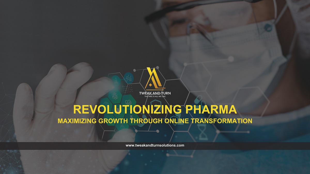 Revolutionizing Pharma: Maximizing Growth Through Online Transformation ...