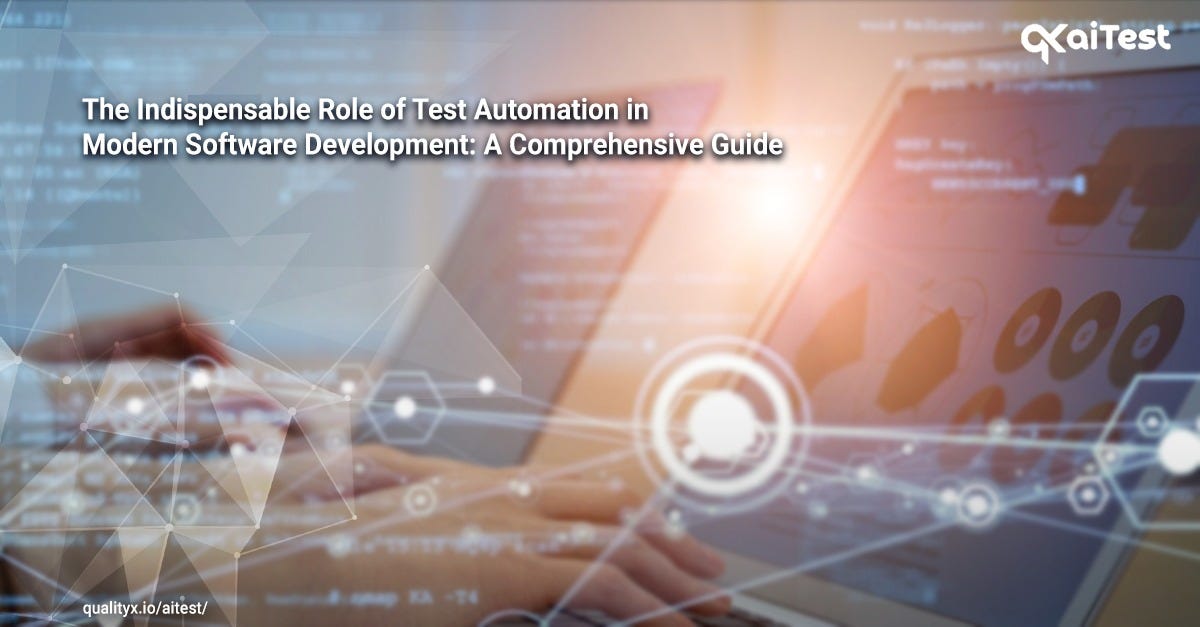The Indispensable Role of Test Automation in Modern Software ...