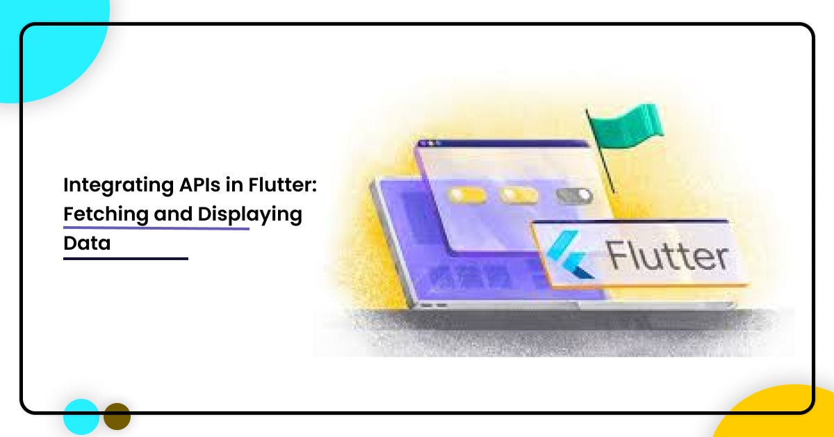 Integrating APIs in Flutter: Fetching and Displaying Data | by Sulaimm ... Integrating APIs in Flutter: Fetching and Displaying Data | by Sulaimm ...