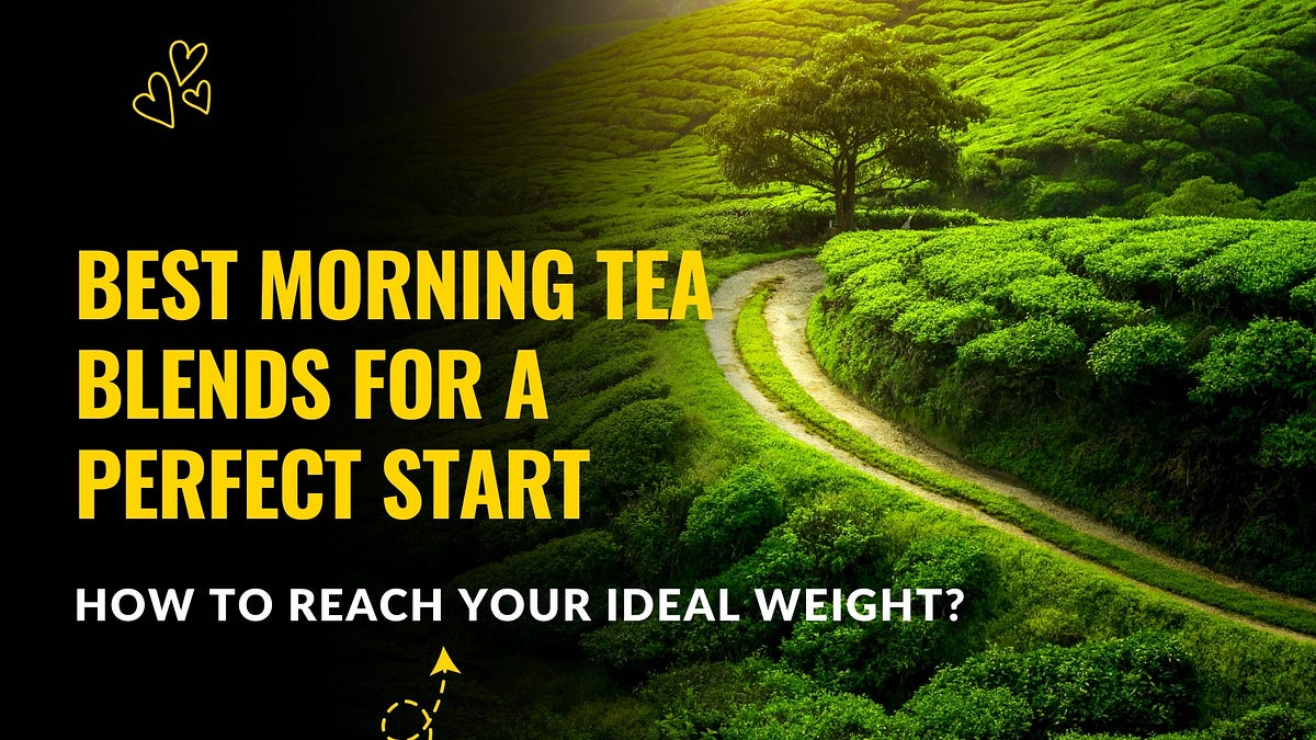 Best Morning Tea Blends for a Perfect Start | by Lieberman Leadbetter ...