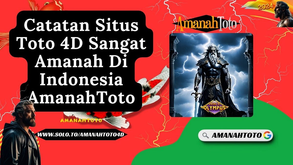 Catatan Situs Toto 4D Sangat Amanah Di Indonesia AmanahToto | by AmanahToto | Medium