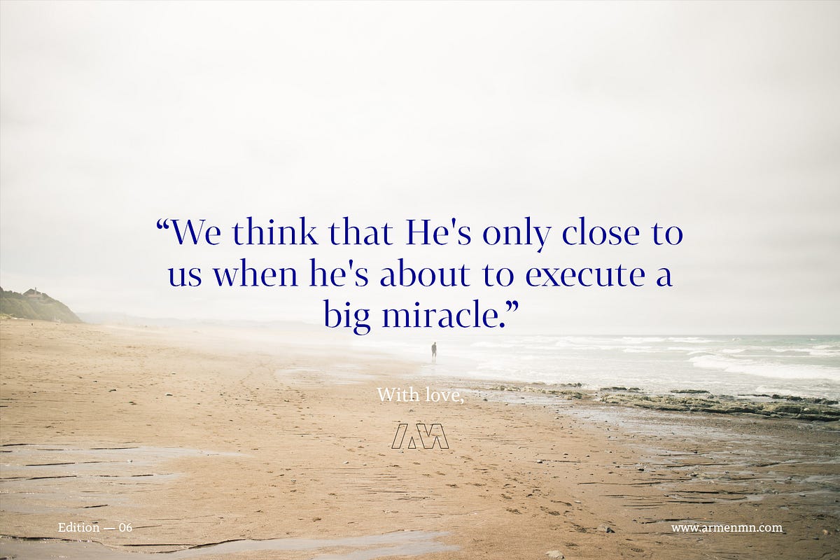 He is closer than you know. By Armen M. | by Armen M | Medium
