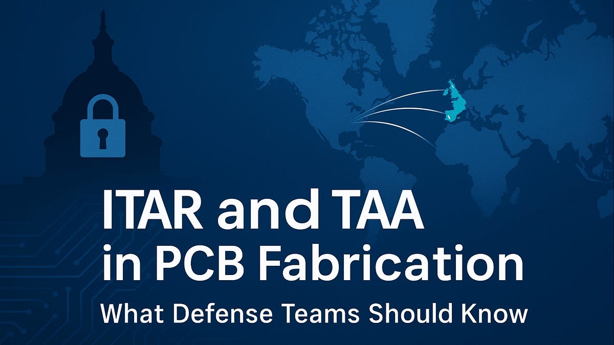 Understanding ITAR and TAA in PCB Fabrication | Medium