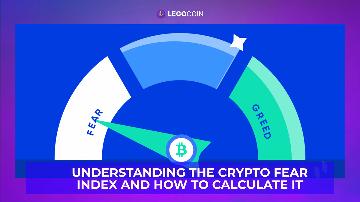 Understanding the Crypto Fear Index and How to Calculate It | by Lego ...