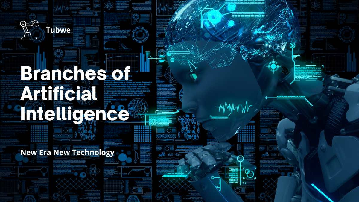 Branches of Artificial Intelligence | by Tubwe | May, 2024 | Medium