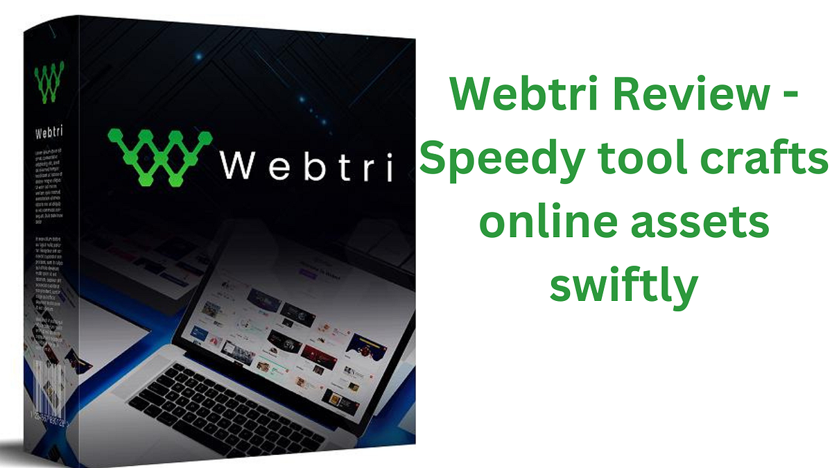 Webtri Review — Speedy tool crafts online assets swiftly | by Abuzafor ...