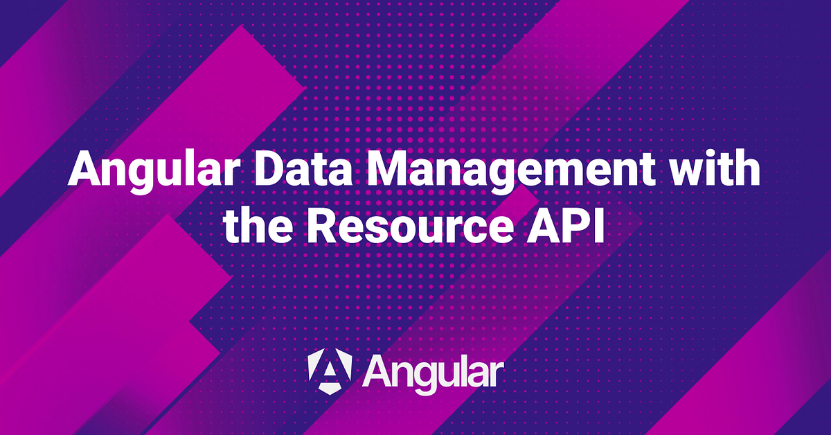 Angular Data Management with the Resource API | by Hamdi Hmidi | Mar, 2025 | Medium