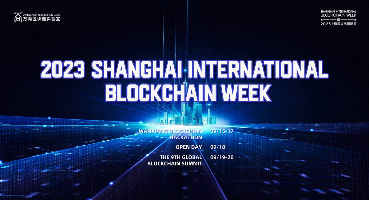 The 9-Year-Old Premier Blockchain Event Shanghai International Blockchain Week Returns in Sep ...