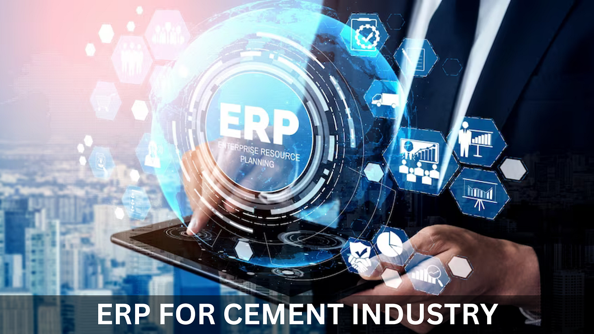 How to start using ERP For Cement Industry? | by Erpcrmproviders | Oct ...