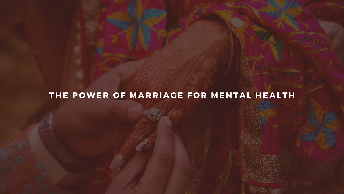 The Power of Marriage for Mental Health | by Matrimilan | Medium