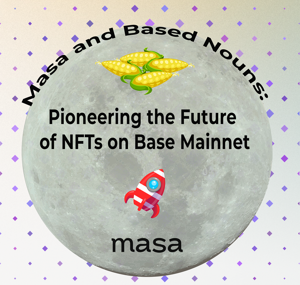 Masa and Based Nouns: Pioneering the Future of NFTs on Base Mainnet ...