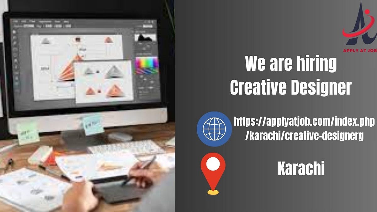 Creative Designer Job in Karachi. The Job description link is provided | by ApplyAtJob | Sep ...