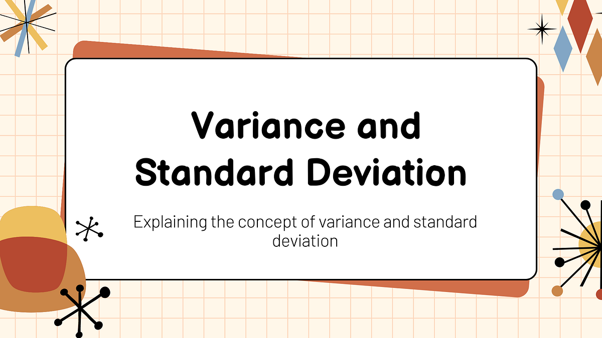 Understanding Variance and Standard Deviation in Statistics | by Bhagyesh Joshi | Medium