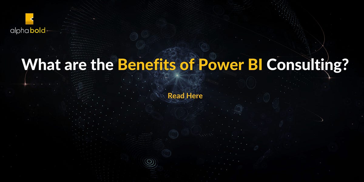 What are the Benefits of Power BI Consulting? | by Haaneesaalphabold ...