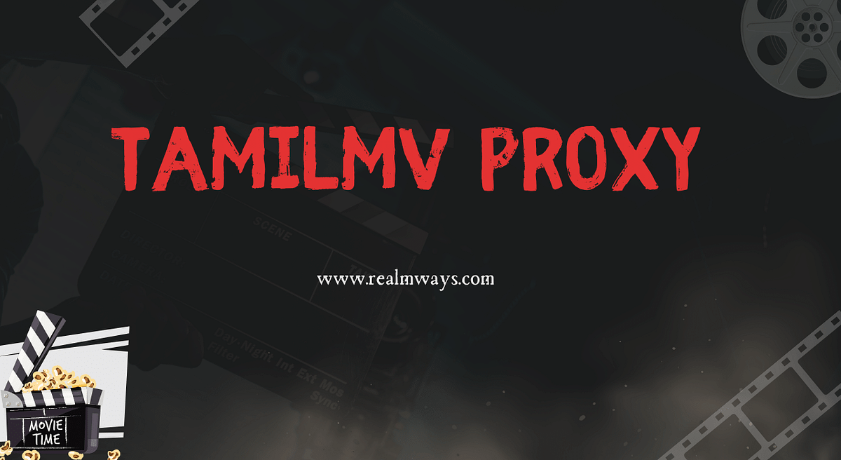 TamilMV Proxy: 100% Working Link 2023 [Updated] | by realmways | Medium