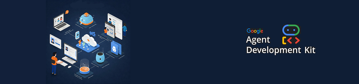 Google Agent Development Kit (ADK) is here! Bonus: MCP Toolbox | by ...