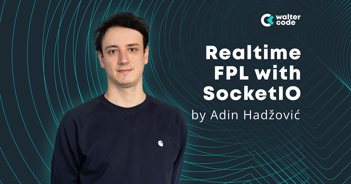 Real-Time FPL with SocketIO: Revolutionizing Web Communication | by Galeyo | Medium