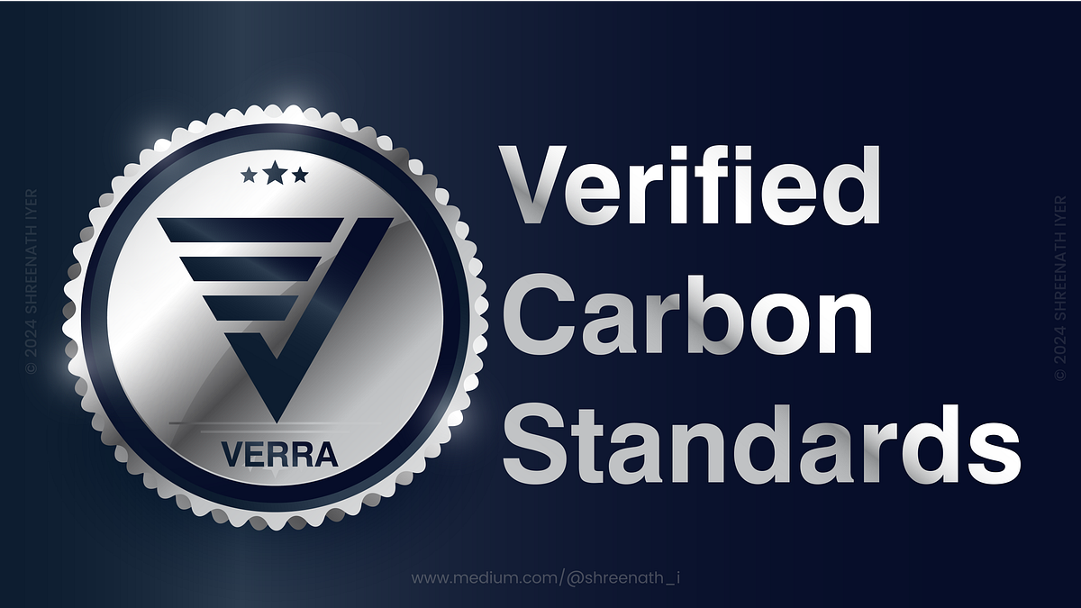 Verified Carbon Standard (VCS) v4 | by Shreenath_i | Medium
