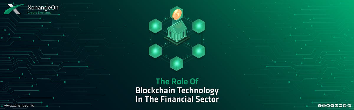 The Role of Blockchain Technology in the Financial Sector | by ...