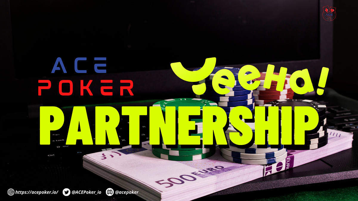 ACE Poker: Unleashing New Partnership and Community Collaboration | by ...