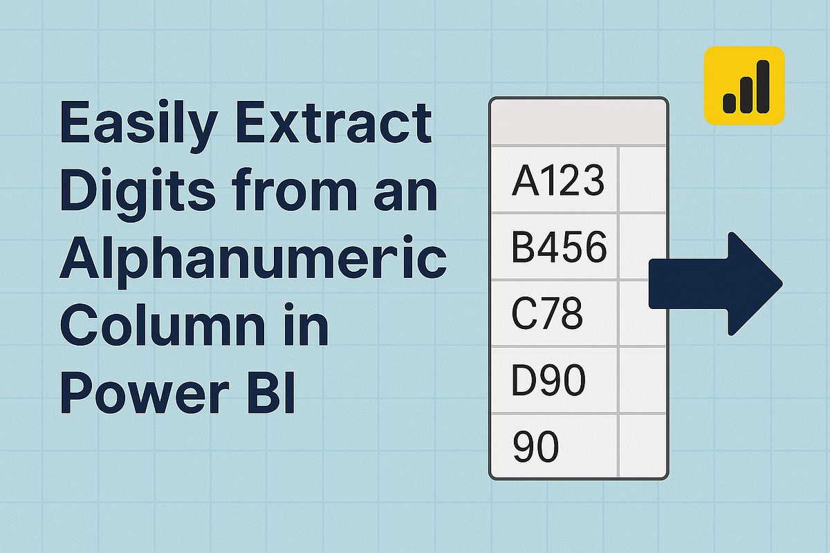 Easily Extract Digits from an Alphanumeric Column in Power BI(.pbix ...