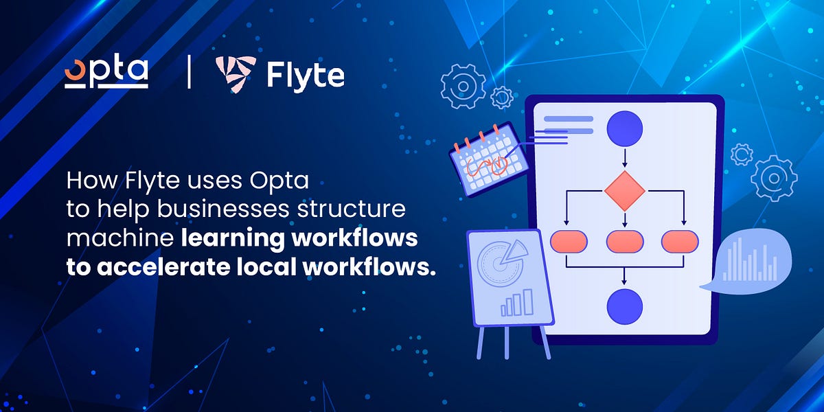 How Opta Makes it Easy for Businesses to Use Flyte in their ML ...