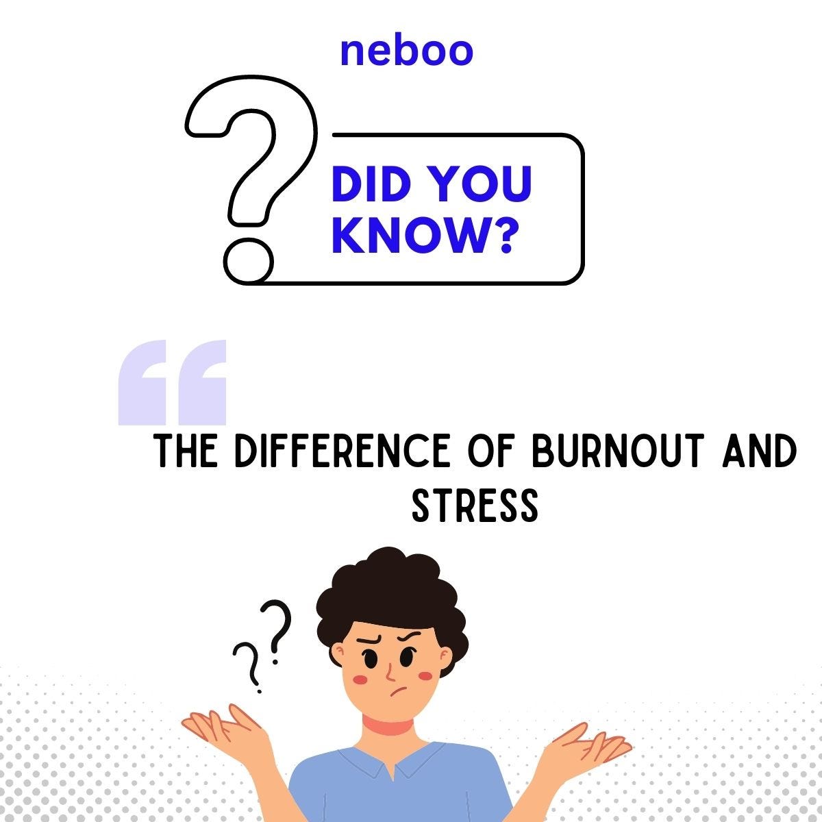 The Vital Distinction: Stress vs. Burnout | by Neboo App | Medium