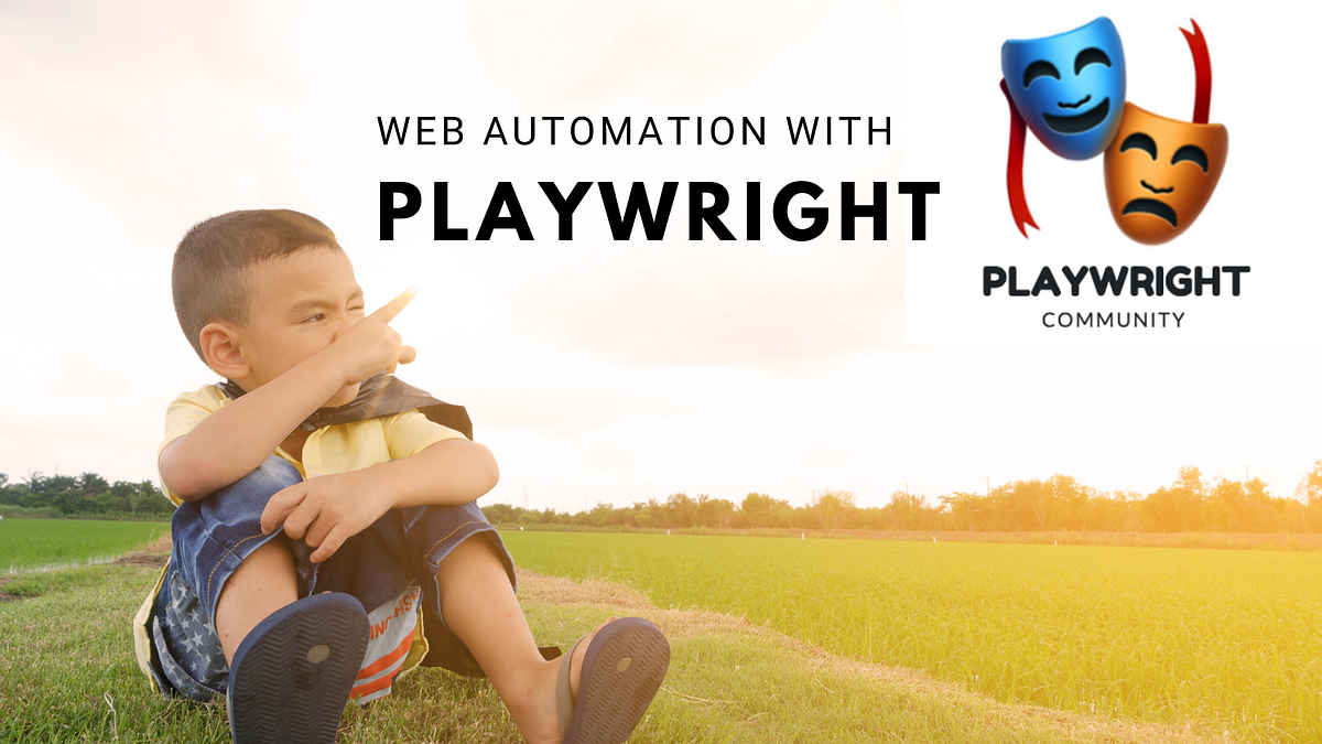 Web automation with Playwright. Playwright is an open-source web… | by ...
