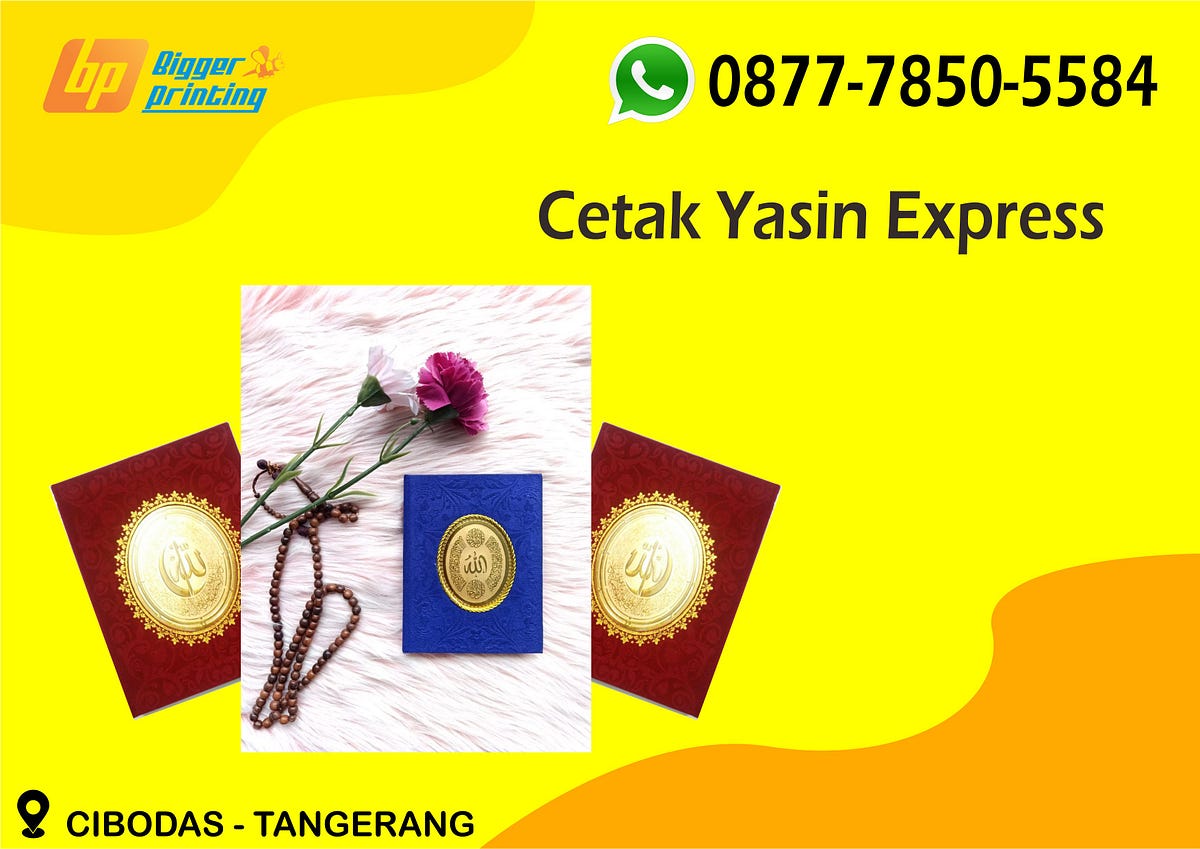 BEST QUALITY, Wa./Call. 0877–7850–5584, Cetak Yasin Express di Cibodas Tangerang - Percetakan ...