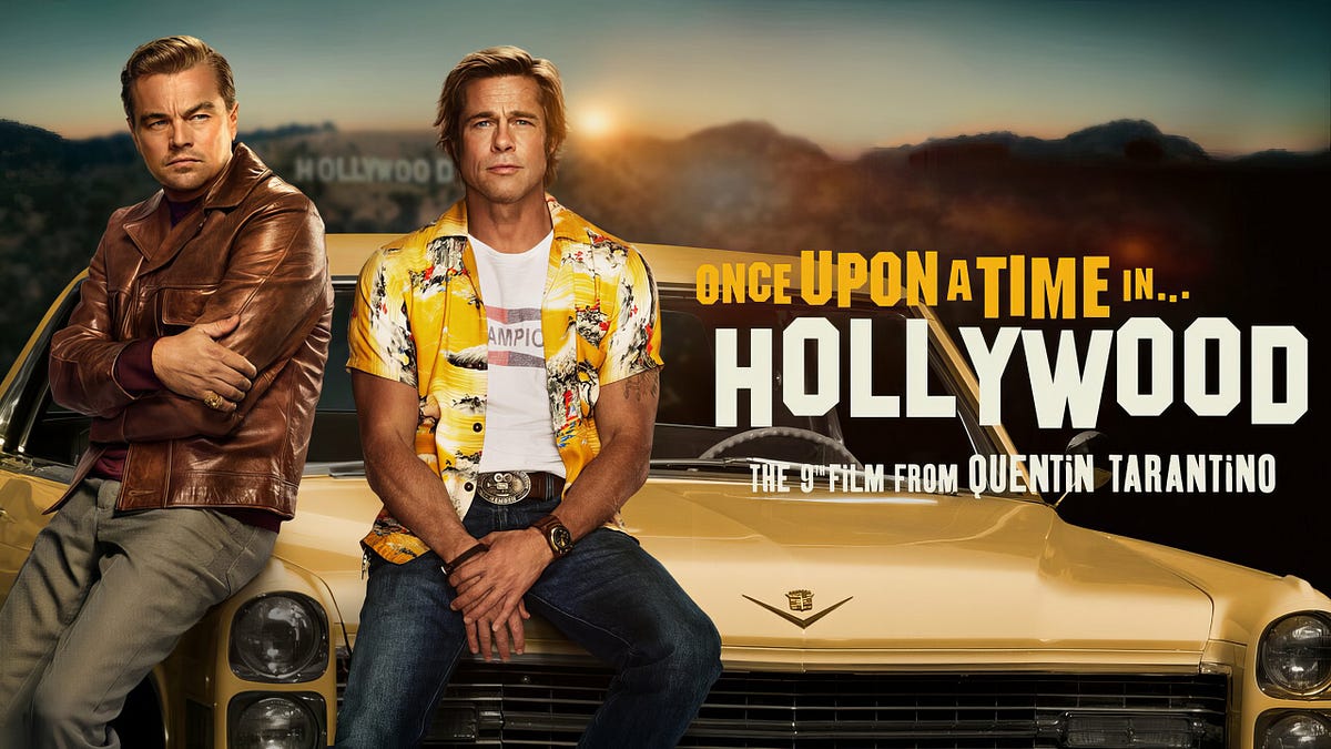 Once Upon a Time… in Hollywood Quentin Tarantino’s Final Movie? | by Timothy Pecoraro | Jul ...