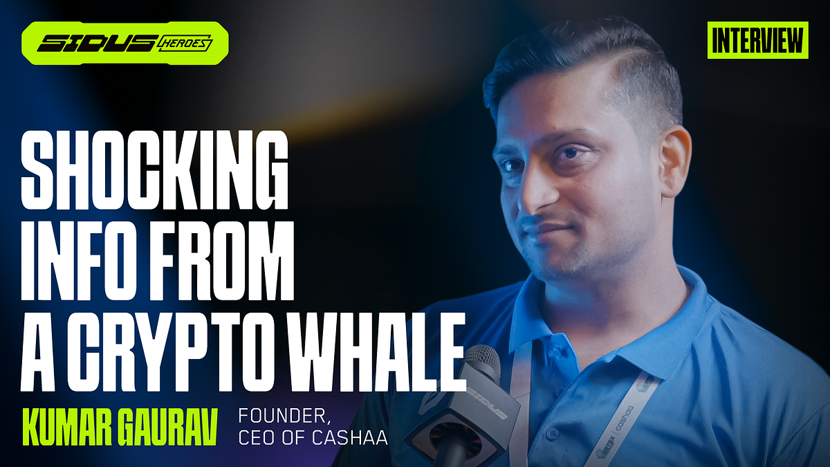 SIDUS HEROES interviews Kumar Gaurav, the founder and CEO of leading crypto neo-bank Cashaa ...
