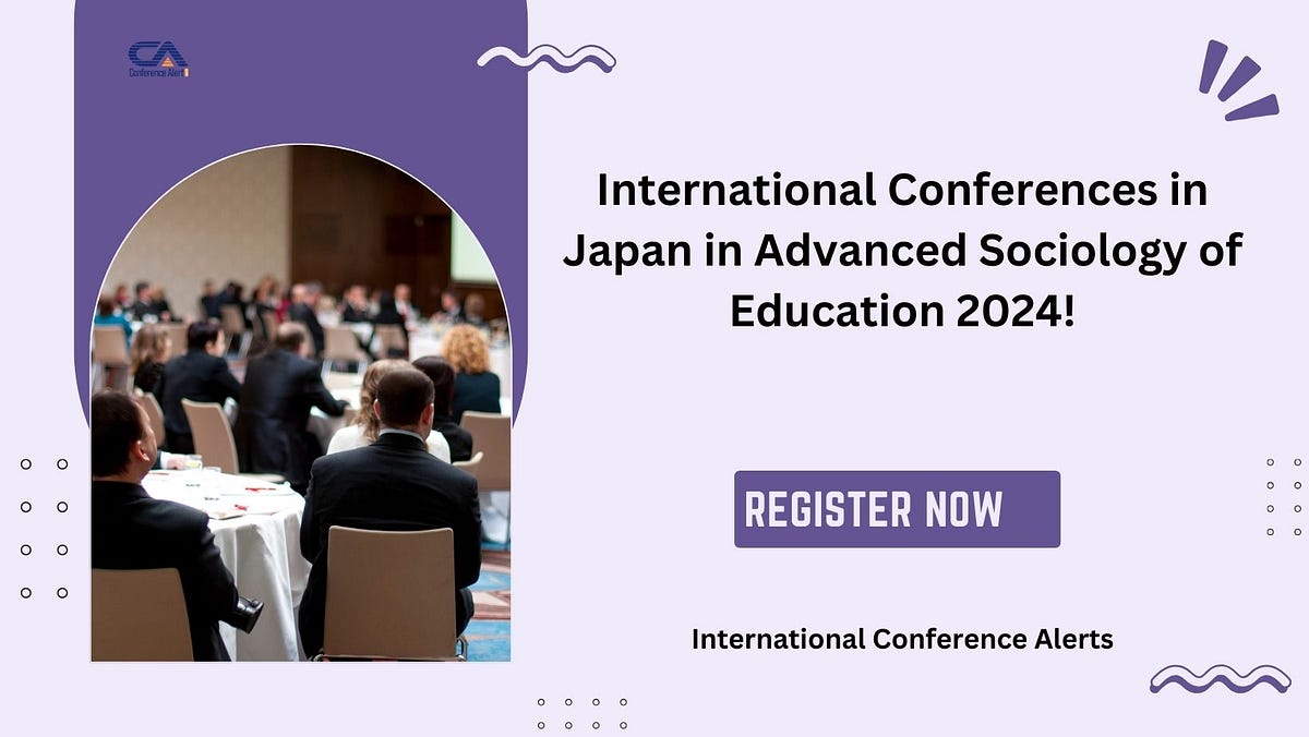 International Conferences in Japan Advanced Sociology of Education 2024 ...