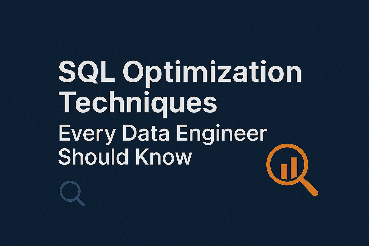 SQL Optimization Techniques Every Data Engineer Should Know | by Ankur ...