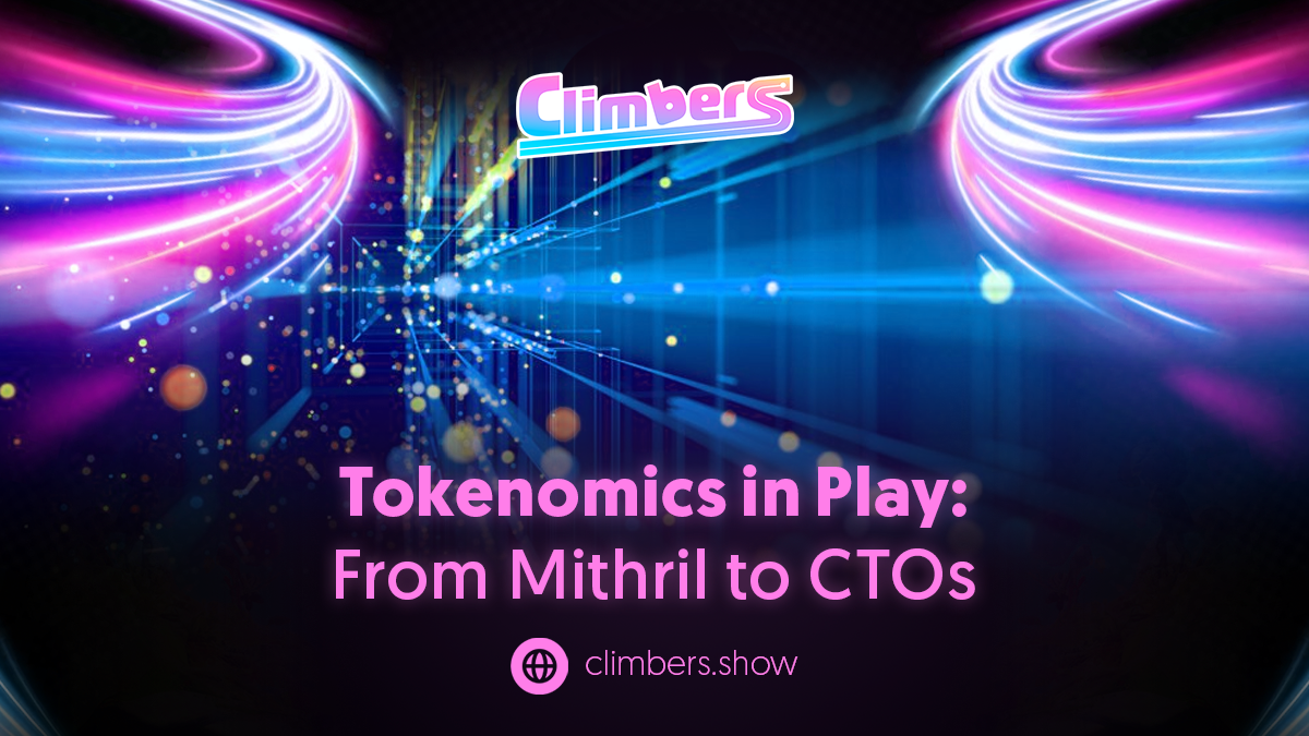 Tokenomics in Play: From Mithril to CTOs | by Climbers | Sep, 2023 | Medium