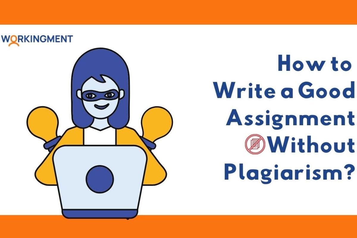 How to Write a Good Assignment Without Plagiarism | by Divukanwar | Medium