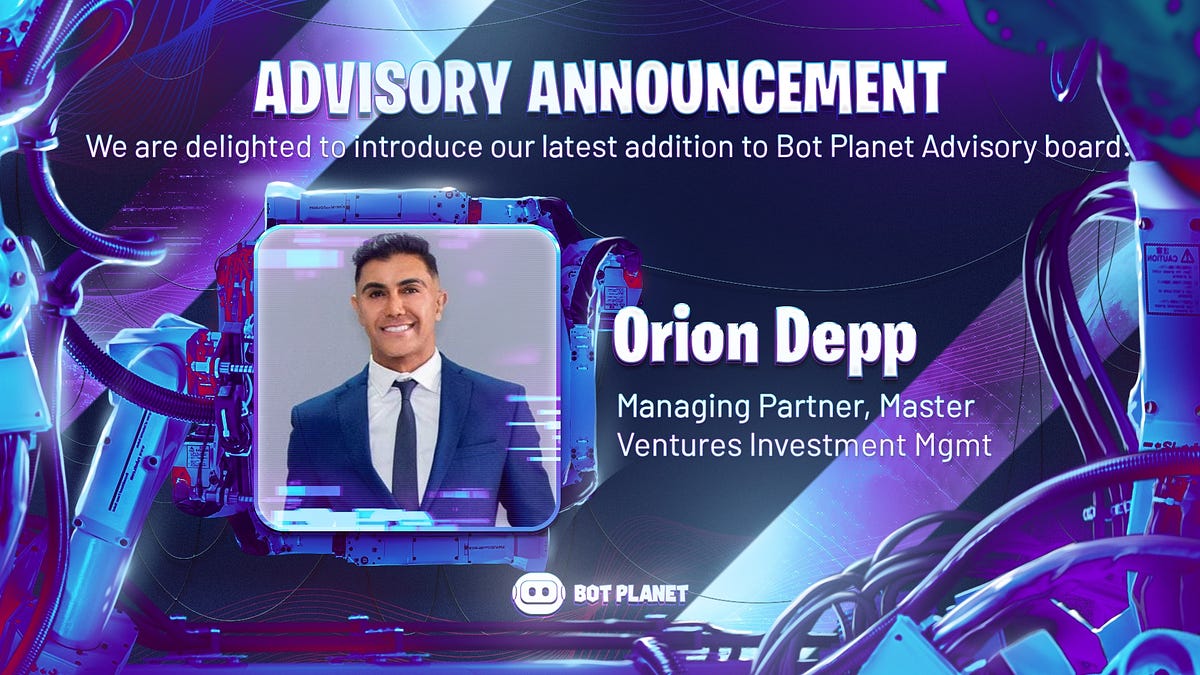 Orion Depp — advisor and investor of Bot Planet. | by BOT PLANET ...