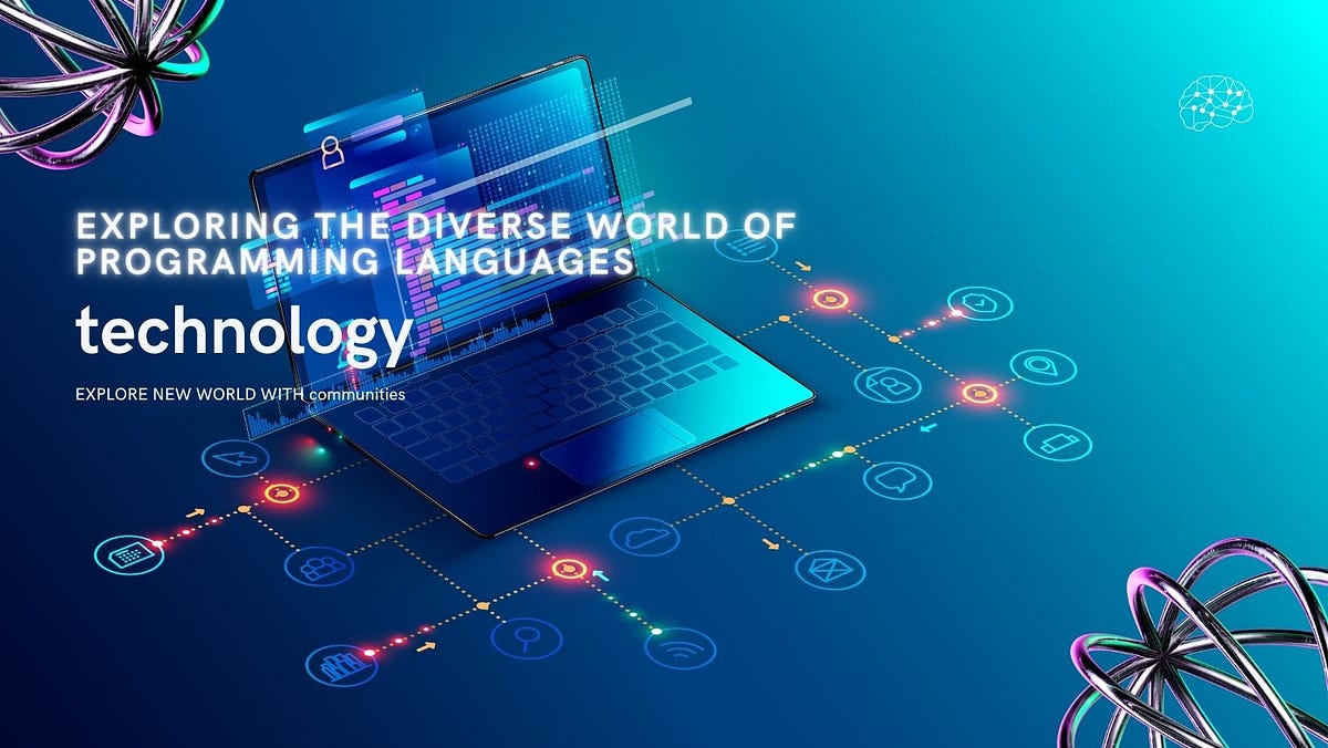 Exploring the Diverse World of Programming Languages | by Ayesha Khan Ghaznavi | Medium