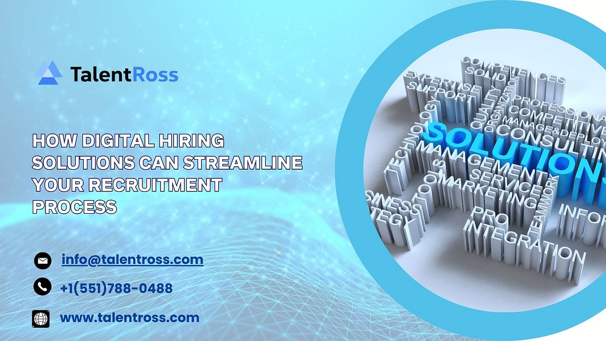 How Digital Hiring Solutions Can Streamline Your Recruitment Process ...