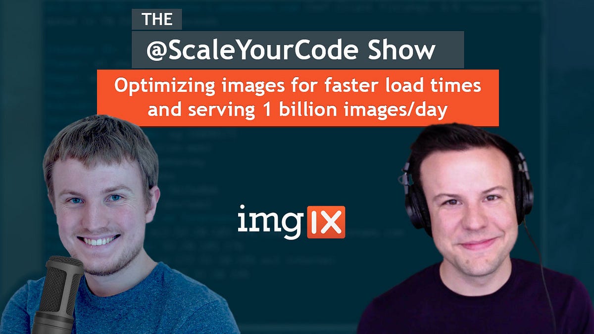 Tips to load images faster, and how imgix serves 1 billion images/day ...