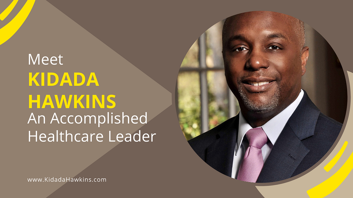 Meet Kidada Hawkins: An Accomplished Healthcare Leader | by Kidada Hawkins | Medium