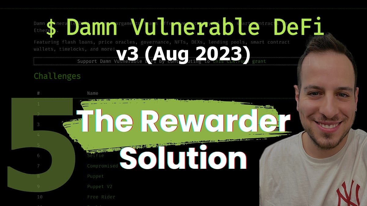 Damn Vulnerable DeFi V3 Challenge 5 Solution: The Rewarder Walkthrough | by Johnny Time | Medium