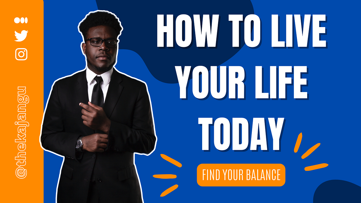 How to live your life TODAY!. We have the past. We live in the… | by ...