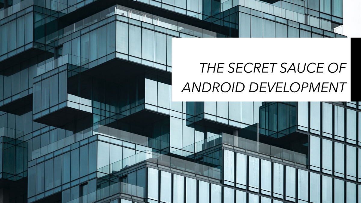 The Secret Sauce of Android Development: Unlocking ViewModel, LiveData ...