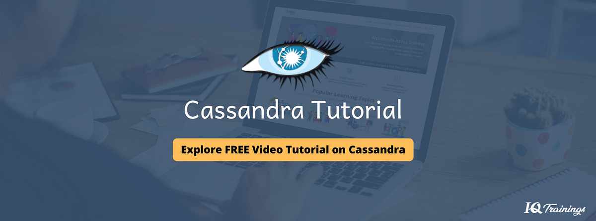 Cassandra Tutorial | Data Types | Why Cassandra for Big Data | by jessica jessy | Medium
