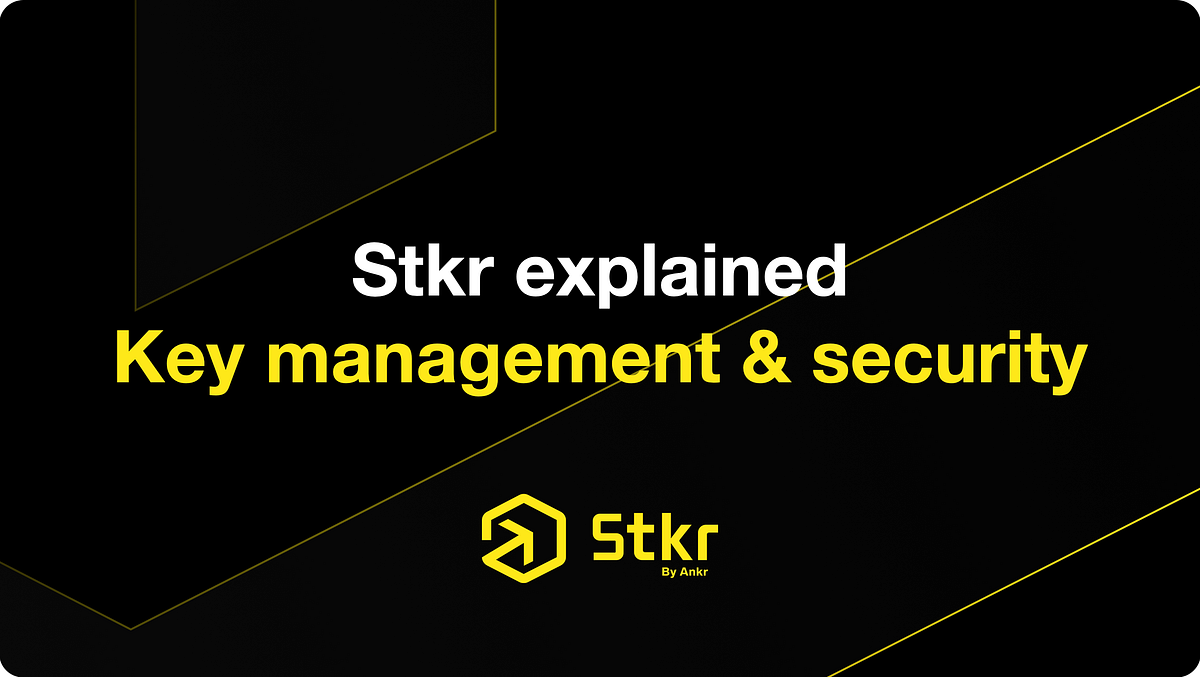 Stkr Threshold Key Management System | by Ankr | Medium
