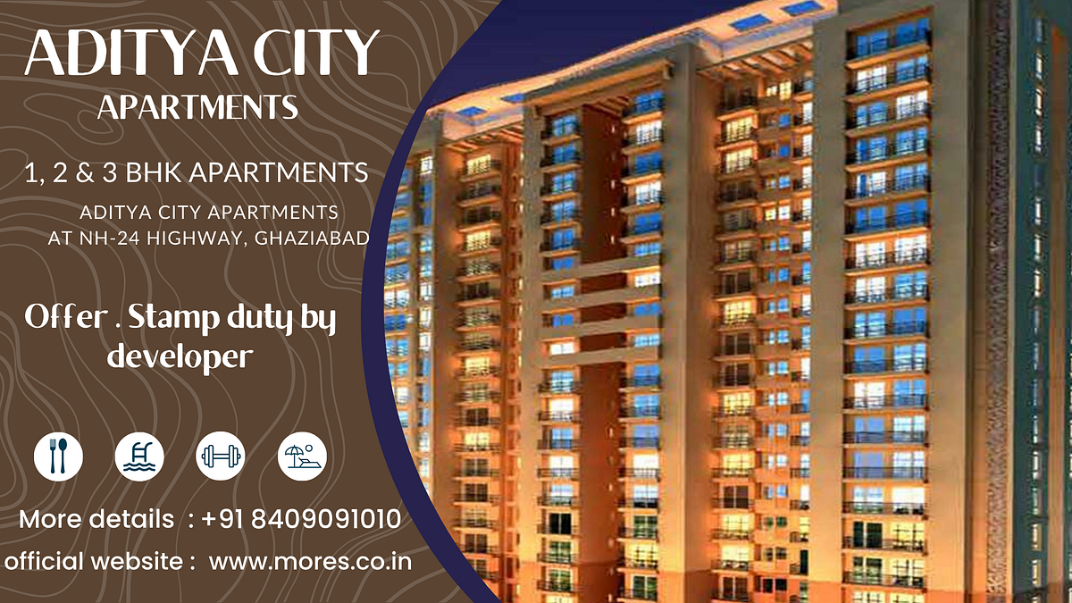 Aditya City Apartments Ghaziabad: Your Ideal Home on NH-24 Highway | by ...