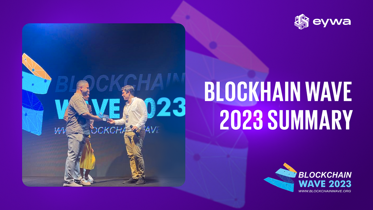 Highlights of Blockchain Wave 2023 in Antalya! Hello, friends! We recently announced EYWA's ...