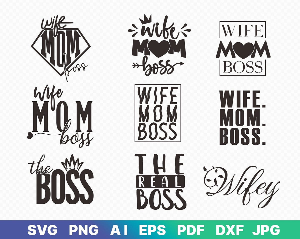 Mom Wife Boss SVG,PNG, Mom Vibes Svg, Mom Svg, Mom Life Svg, Mom Mode ...