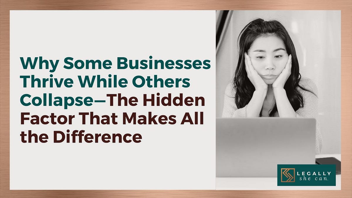 Why Some Businesses Thrive While Others Collapse — The Hidden Factor That Makes All the ...